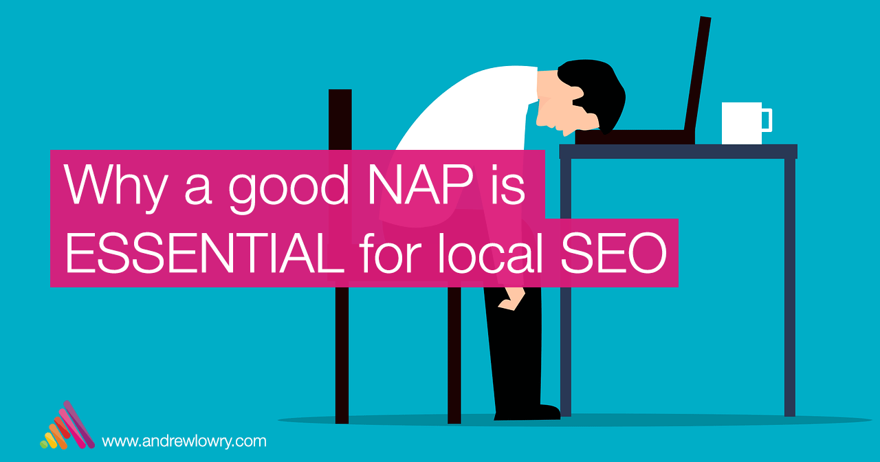 Why A Good NAP Is Essential For Local SEO